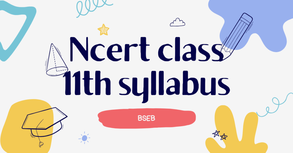 NCERT Class 11 Science Syllabus » Learn Bseb